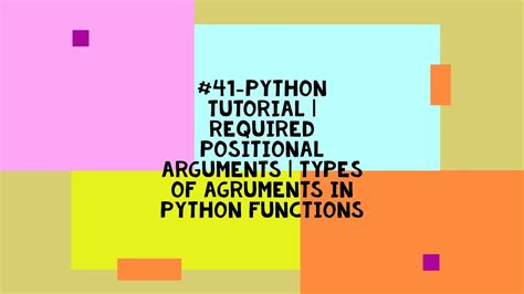 41 Python Tutorial Required Positional Arguments Types Of