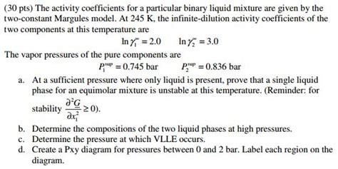 The Activity Coefficients For A Particular Binary Chegg