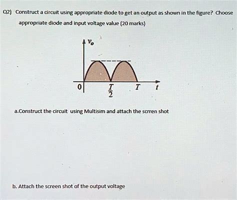 02 construct a circuit using an appropriate diode to get an output as