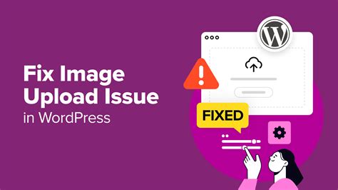 How To Fix Image Upload Issue In Wordpress 7 Easy Tips