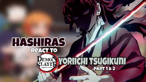 Hashiras React To Yoriichi Tsugikuni Part 1and2 Demon Slayer Gacha