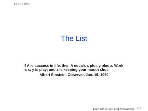 pptx cosc 1p03 data structures and abstraction 10 1 the list if a is