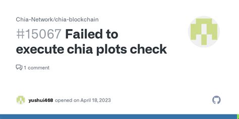 Failed To Execute Chia Plots Check · Issue 15067 · Chia Networkchia
