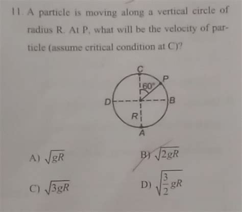 A Particle Is Moving Along A Vertical Circle Of Radius R At P What Will
