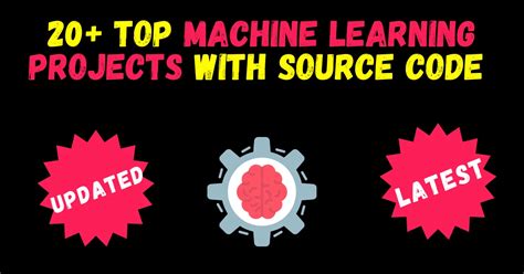Latest 20 Top Machine Learning Projects With Source Code 2025