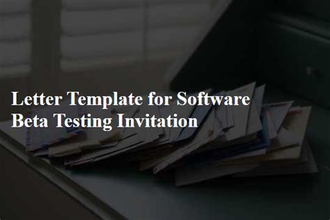 Letter Template For Software Beta Testing Invitation Free Samples In Pdf Letterin