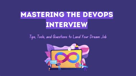 Mastering The Devops Interview Essential Tips Tools And Questions