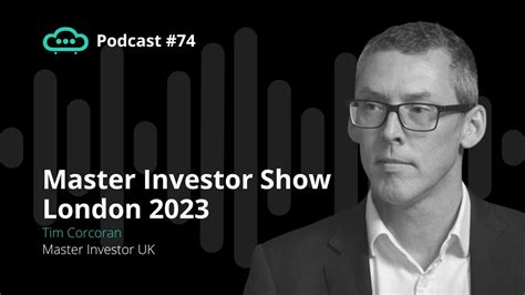 Podcast Tim Corcoran On This Years Master Investor Show