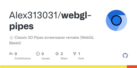 Github Alex313031webgl Pipes 💿 Classic 3d Pipes Screensaver Remake