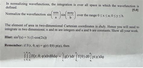 Solved In Normalizing Wavefunctions The Integration Is Over