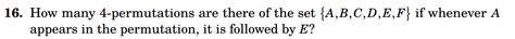 Solved 16 How Many 4 Permutations Are There Of The Set