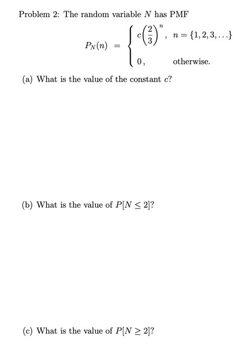 Solved Problem 2 The Random Variable N Has Pmf N с N 1