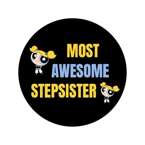 Best Stepsister Big Step Sister Best Step Sister Best Inspire