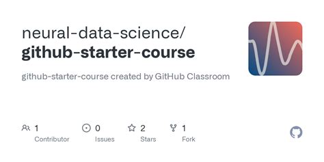 GitHub Neural Data Science Github Starter Course Github Starter Course Created By GitHub