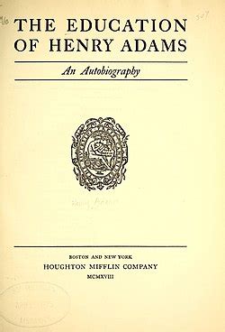 The Education Of Henry Adams Wikiquote