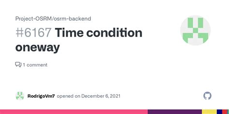 Time Condition Oneway · Issue 6167 · Project Osrm Osrm Backend · Github