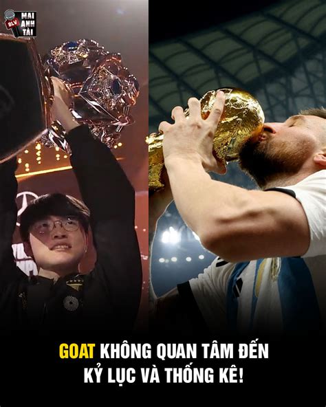 Mai Hai Goat Một Tư Tưởng 🔥 🗣goat Bóng đá Messi Tôi Không Quan