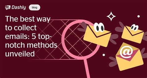 best way to collect emails 5 top notch tactics to collect email