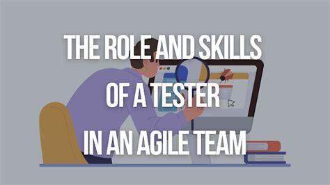 The Role And Skills Of A Tester In An Agile Team The Role And Skills Of A Tester In An Agile Team