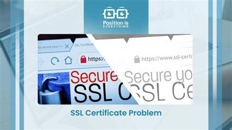 Ssl Certificate Problem Self Signed Certificate In Certificate Chain Position Is Everything