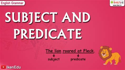 Subject And Predicate English Grammar Iken Ikenedu Ikenapp