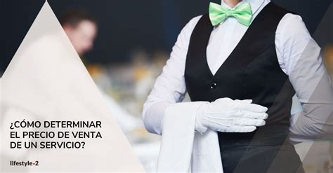 ¿cómo Determinar El Precio De Venta De Un Servicio