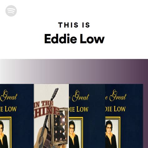 This Is Eddie Low - playlist by Spotify | Spotify