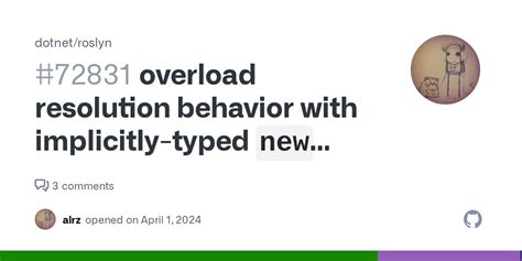 Overload Resolution Behavior With Implicitly Typed `new` And Delegates · Issue 72831 · Dotnet