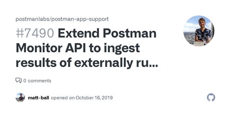 Extend Postman Monitor Api To Ingest Results Of Externally Run
