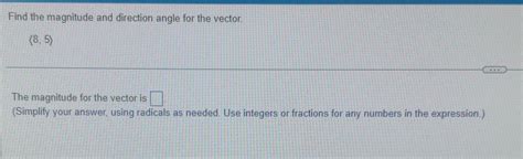 Solved Find The Magnitude And Direction Angle For The Chegg
