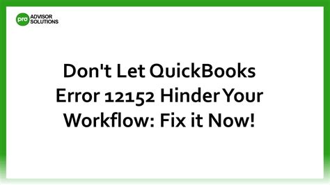 Ppt Dont Let Quickbooks Error 12152 Hinder Your Workflow Fix It Now