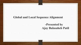 Global And Local Sequence Alignment PPTX