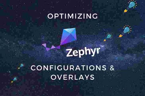 Optimize Zephyr Project Configuration And Overlays
