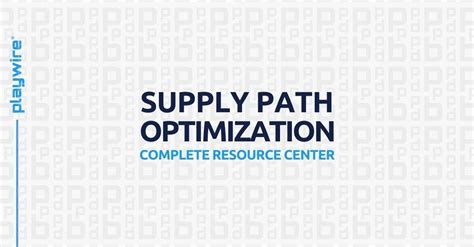 Supply Path Optimization Resource Center Playwire