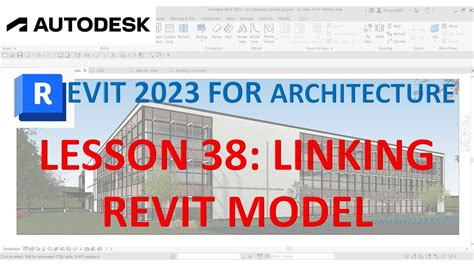 Revit 2023 Architecture Lesson 38 Linking Revit Model Youtube