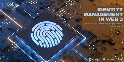 identity management in web 3 a secure and user centric approach to