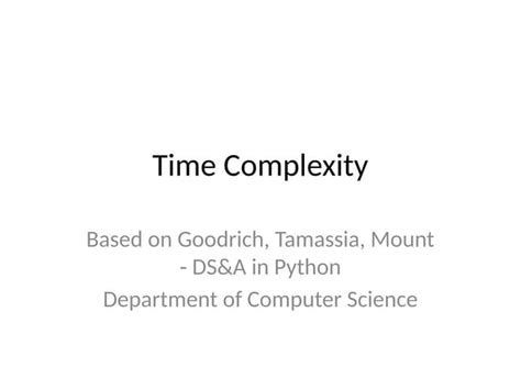 Time Complexity In Algorithms Explained With Python Examples Goodrich Tamassia Mount Pptx