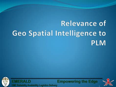 Ppt Relevance Of Geo Spatial Intelligence To Plm Powerpoint Presentation Id 5280397