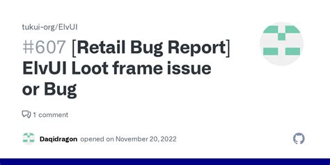 Retail Bug Report Elvui Loot Frame Issue Or Bug · Issue 607 · Tukui