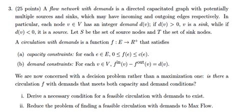 A Flow Network With Demands Is A Directed Capacitated