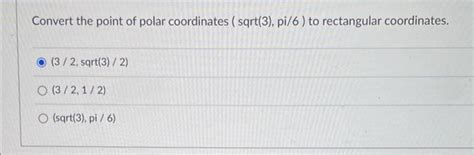 solved convert the point of polar coordinates sqrt 3