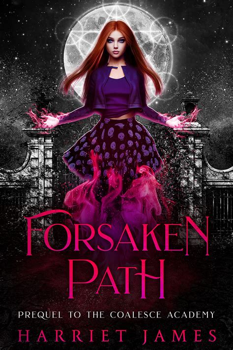 Forsaken Path Prequel To The Coalesce Academy By Harriet James Goodreads