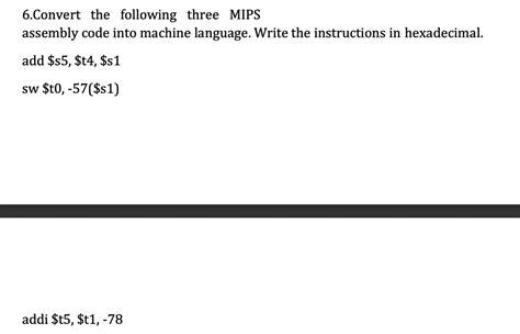 Solved 6convert The Following Three Mips Assembly Code Into