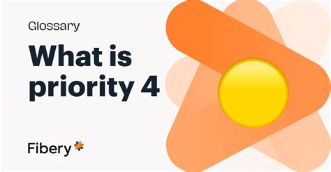 What Is Priority 4 Meaning Benefits And Best Practices