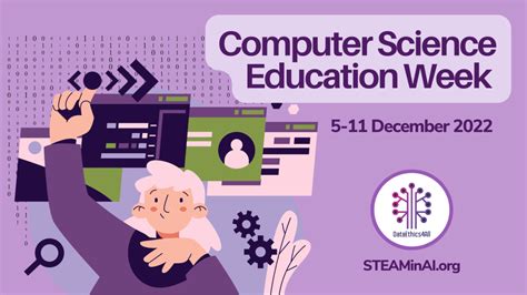 Celebrating Computer Science Education Week Steam In Ai