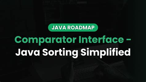 Comparator Interface Java Sorting Simplified