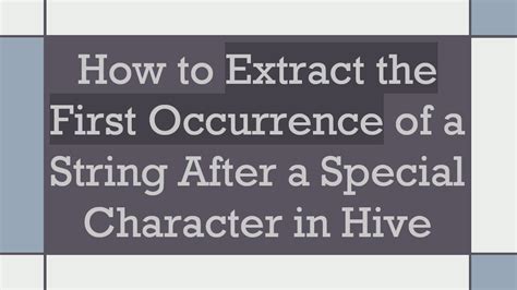 How To Extract The First Occurrence Of A String After A Special