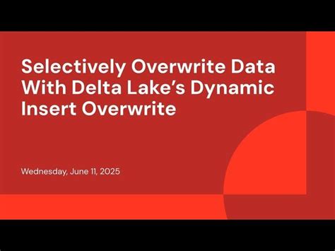 Free Video Selectively Overwrite Data With Delta Lakes Dynamic Insert