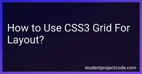 How To Use CSS3 Grid For Layout In 2025
