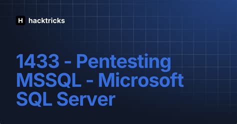 1433 Pentesting Mssql Microsoft Sql Server Hacktricks